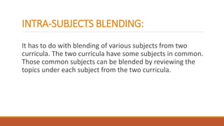 DYNAMICS OF CURRICULUM BLENDING.pptx