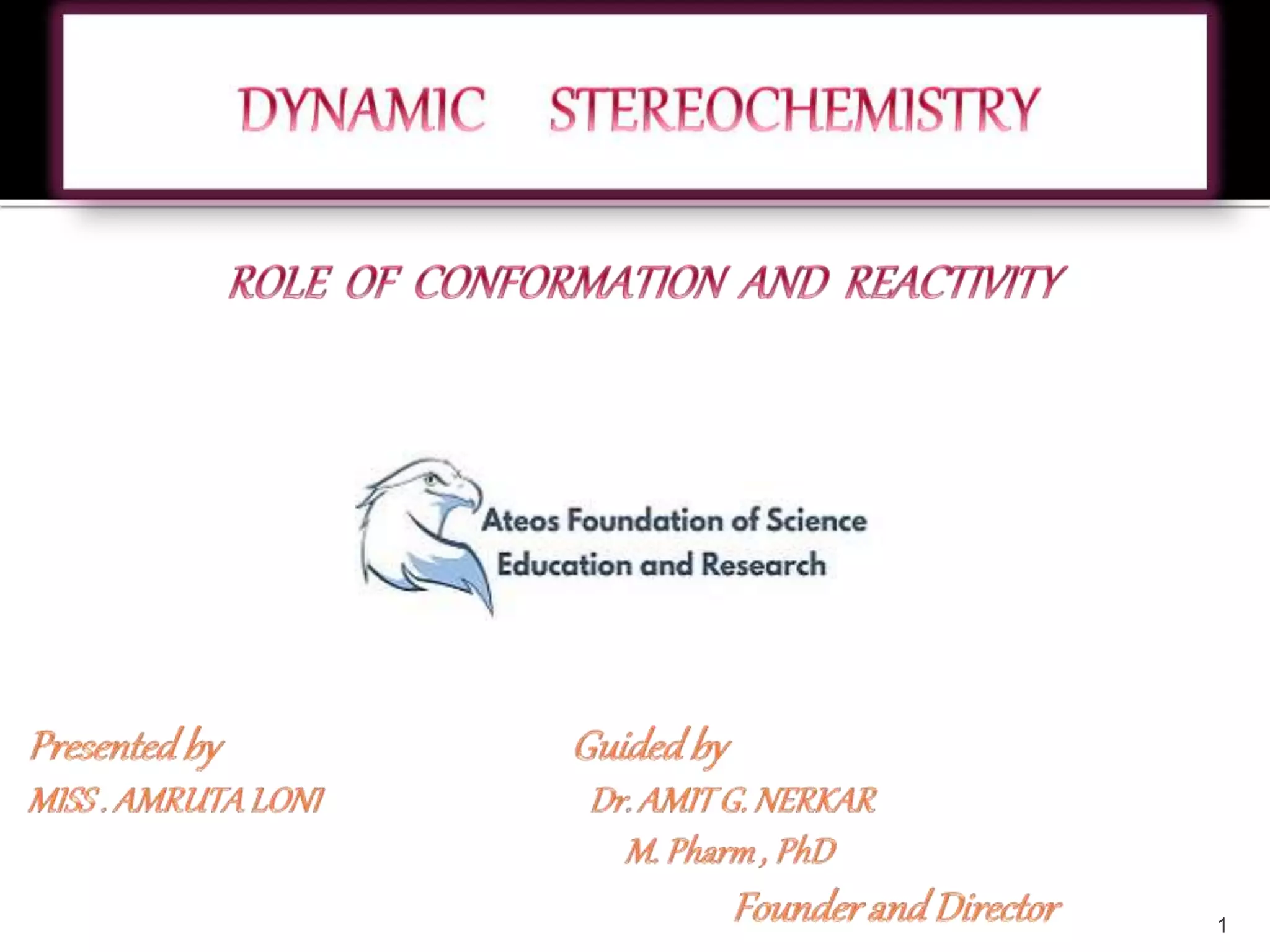 Dynamic Stereochemistry Role Of Conformation And Reactivity Ppt