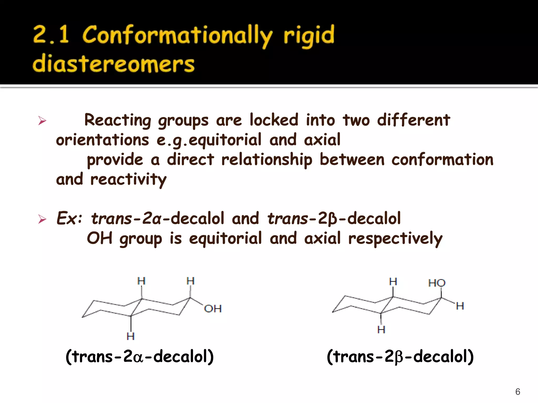 Dynamic Stereochemistry Role Of Conformation And Reactivity Ppt