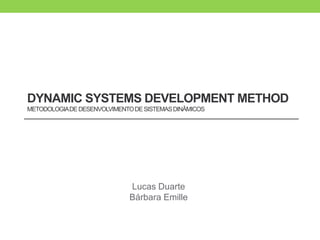 Dynamic Systems Development Method | PPTX