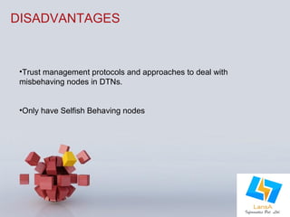 Dynamic trust management for delay tolerant networks and its application to secure routing | PPT