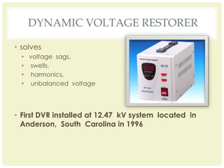 Dynamic voltage restorer | PPTX