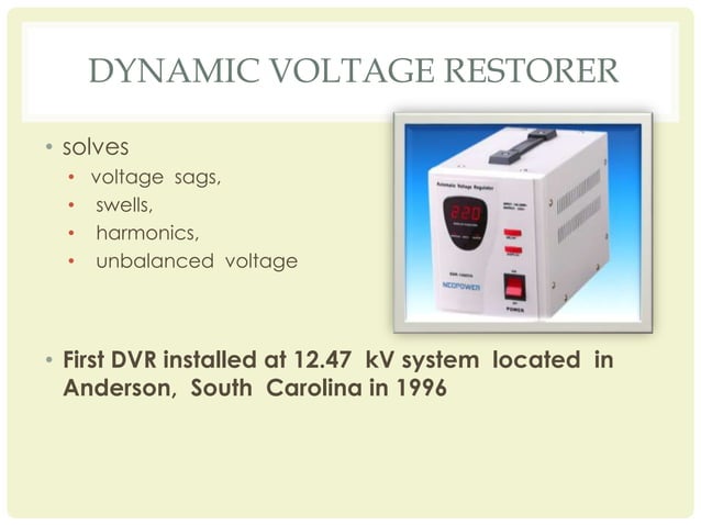 Dynamic voltage restorer | PPTX | Cameras and Camcorders | Consumer Electronics