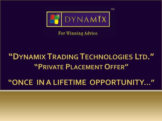 Dynamix Pvt Placement Ppt | PPT