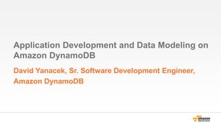 Application Development and Data Modeling on Amazon DynamoDB | PPT