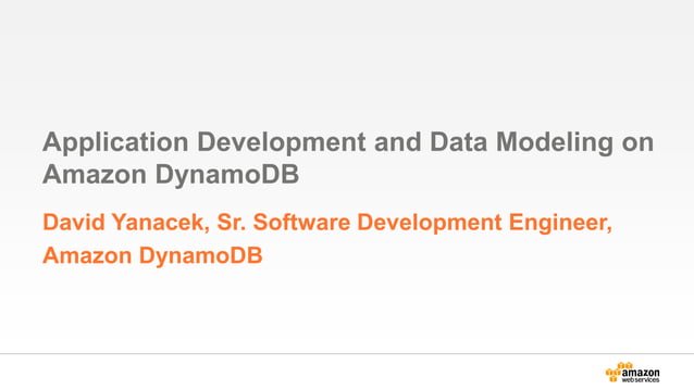 Application Development and Data Modeling on Amazon DynamoDB | PPT