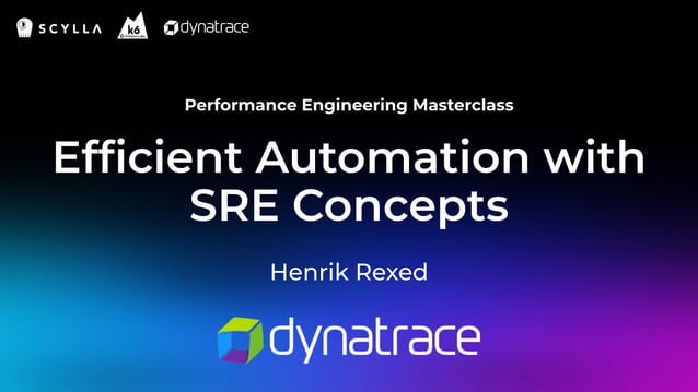 Performance Engineering Masterclass: Efficient Automation with the Help of SRE Concepts | PDF ...
