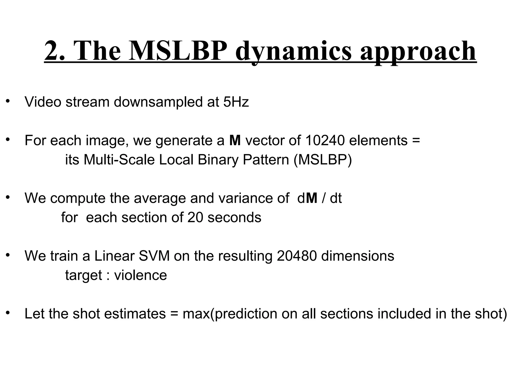 Violence Detection in Video by Large Scale Multi-Scale Local Binary Pattern Dynamics | PPT ...