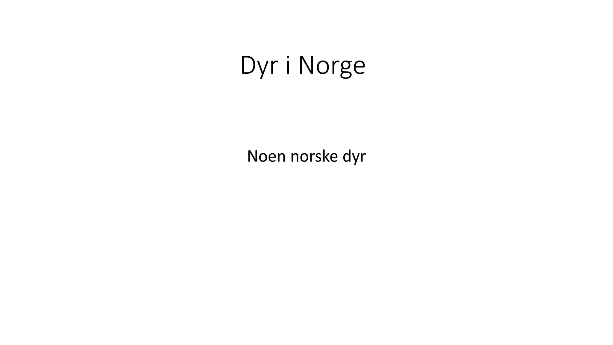 Dyr i Norge PV.pptx