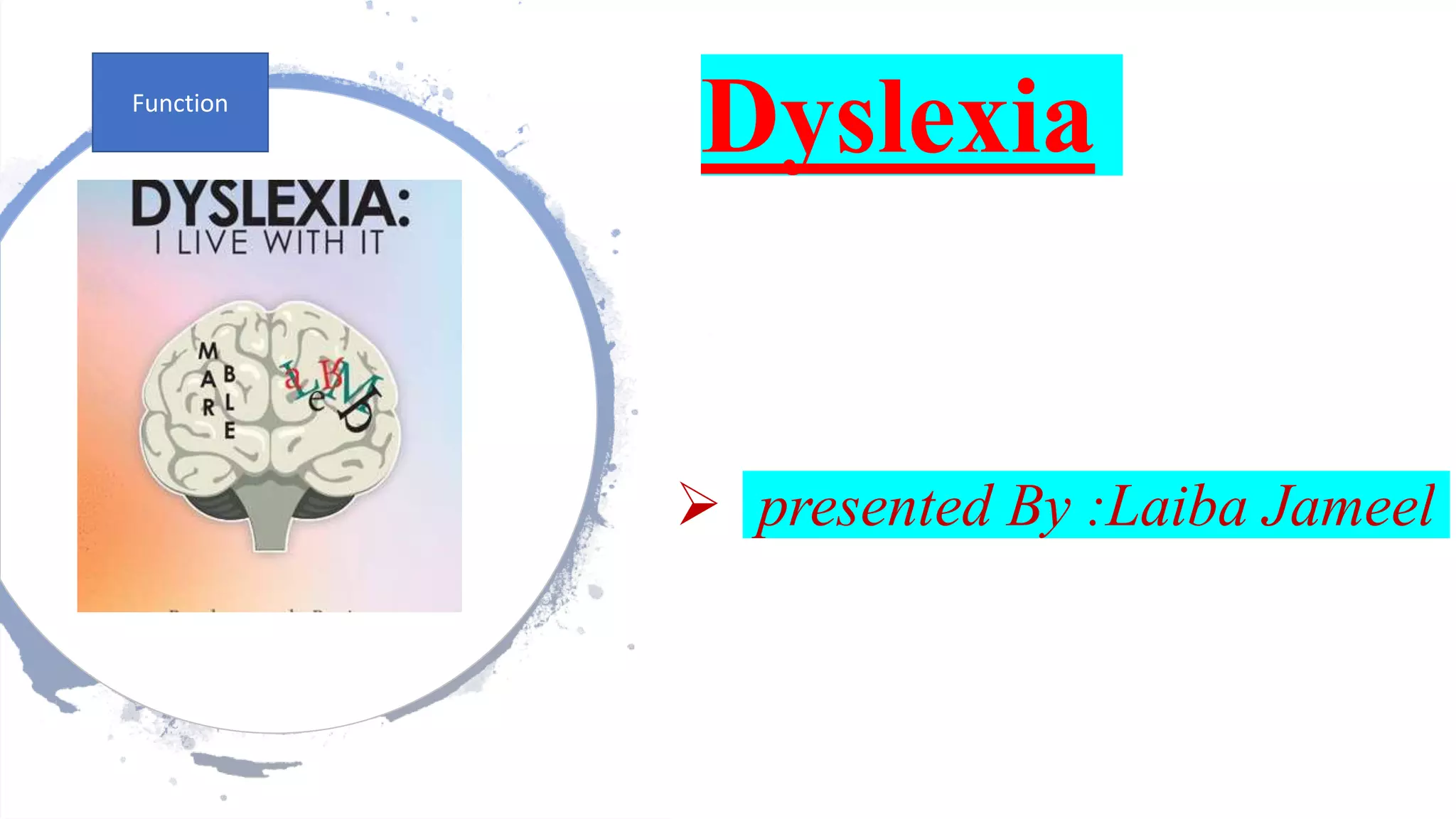 D yselixa (reading ,writing and spell disability) | PPTX