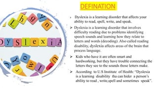 D yselixa (reading ,writing and spell disability) | PPTX