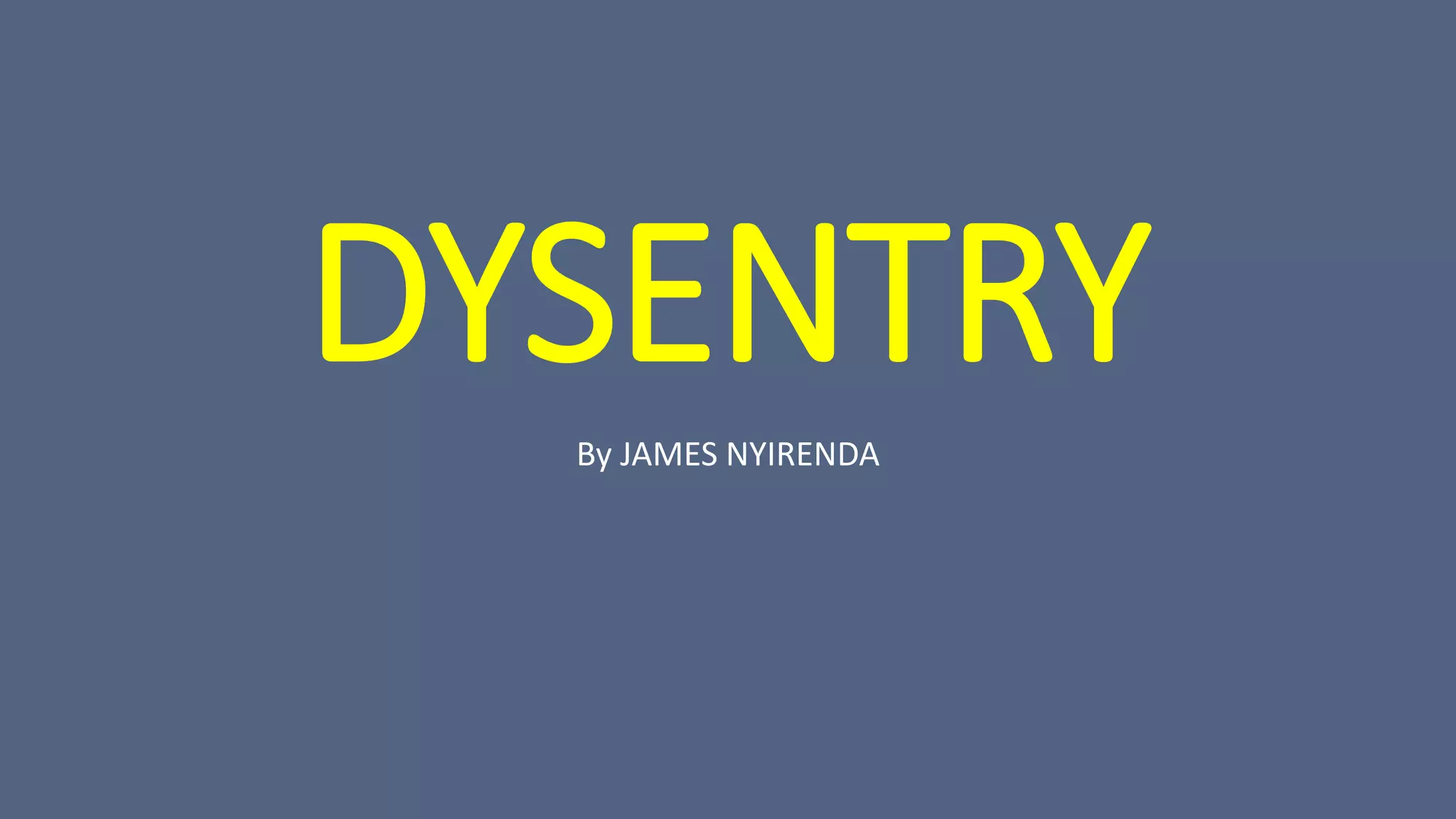 DYSENTRY.pptx
