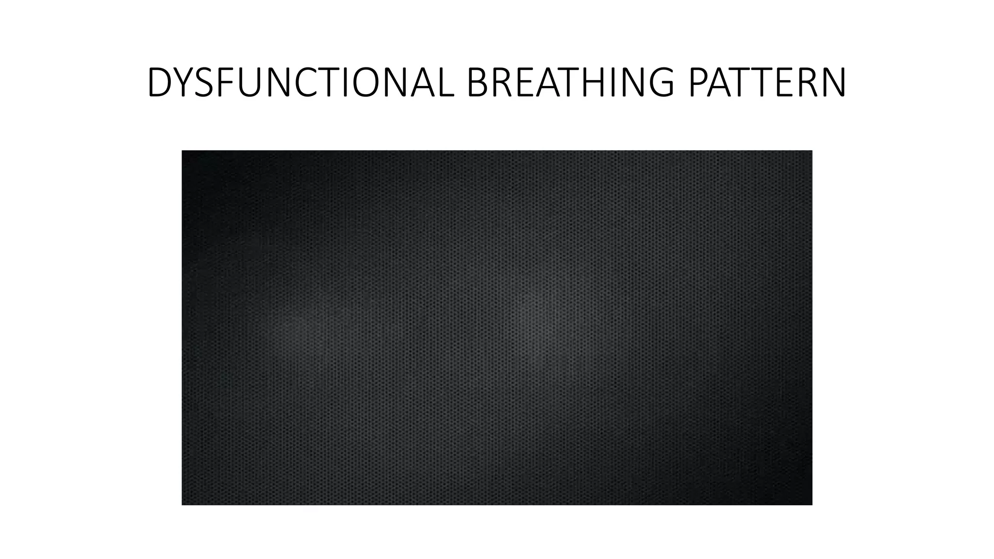 Dysfunctional breathing | PPTX