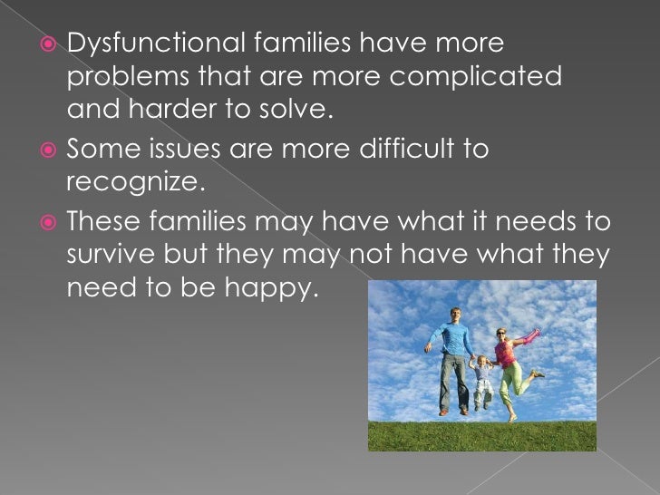 Dysfunctional families22