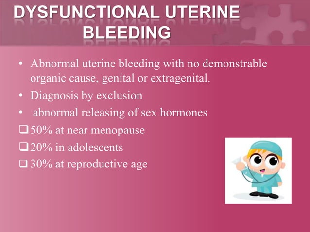 Dysfunctional uterine bleeding | PPTX