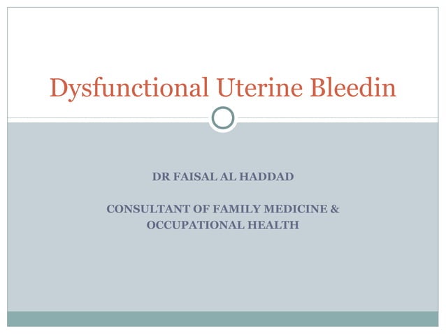 Dysfunctional uterine bleeding | PPT