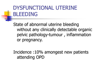 DYSFUNCTIONAL UTERINE BLEEDING.ppt