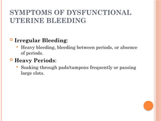 Dysfunctional Uterine Bleeding (DUB).pptx