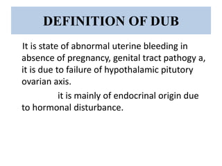 Dysfunctional uterine bleeding ( dub ) | PPTX | Pregnancy ...