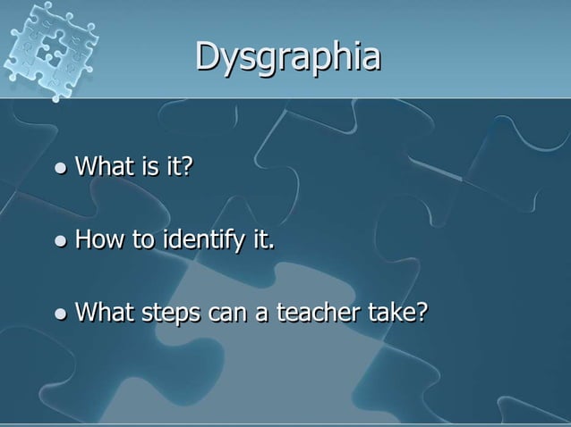 Dysgraphia | PPTX | Brain and Nervous System Disorders | Diseases and ...