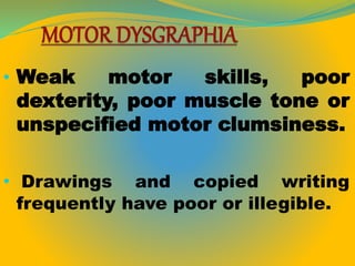 DYSGRAPHIA | PPTX | Brain and Nervous System Disorders | Diseases and ...