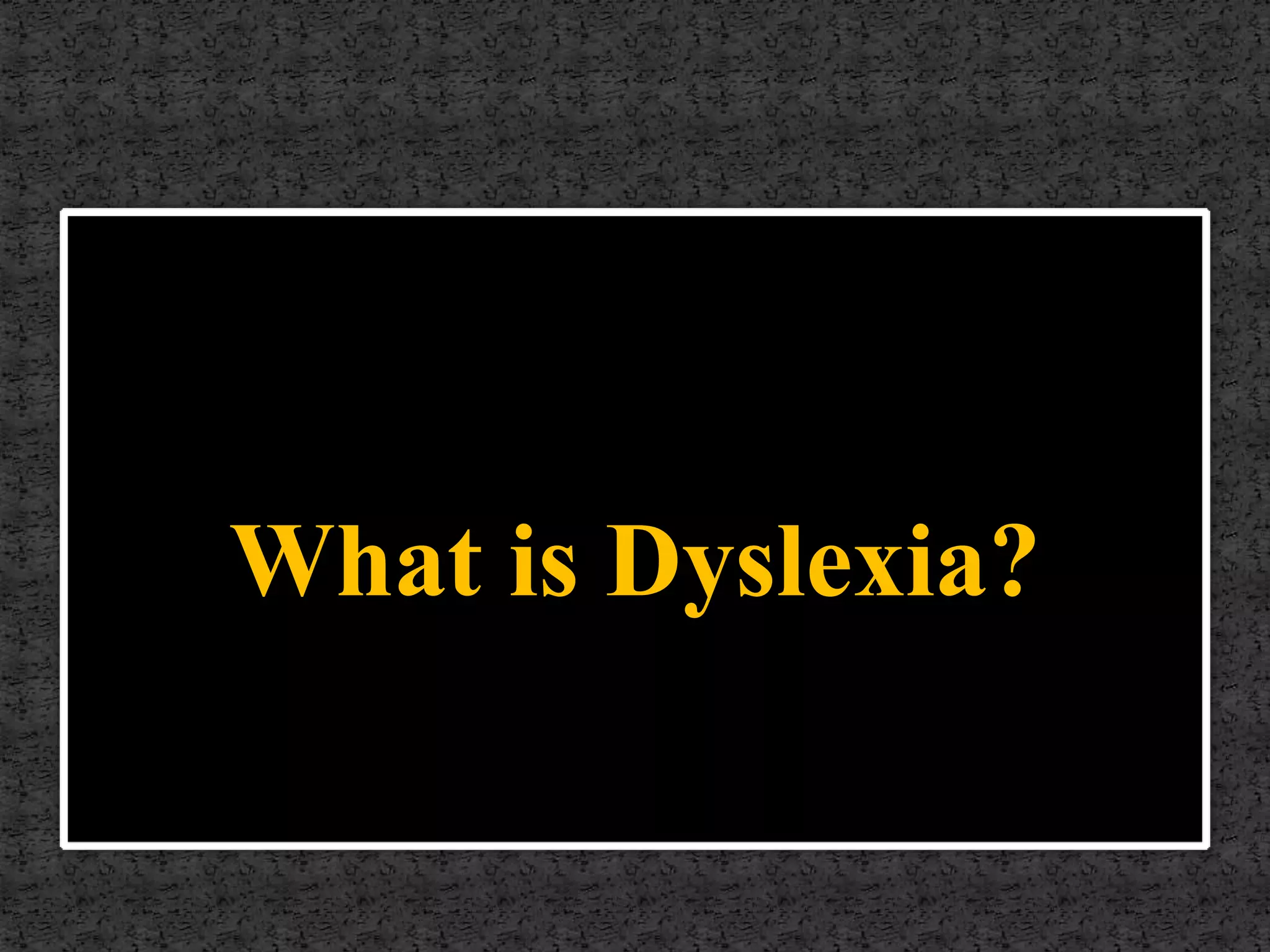 Dyslexia | PPTX