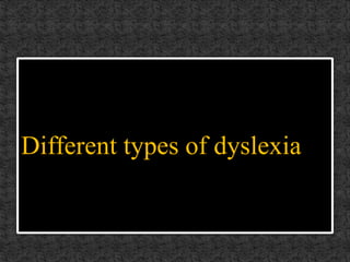 Dyslexia | PPTX