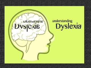 Dyslexia | PPTX