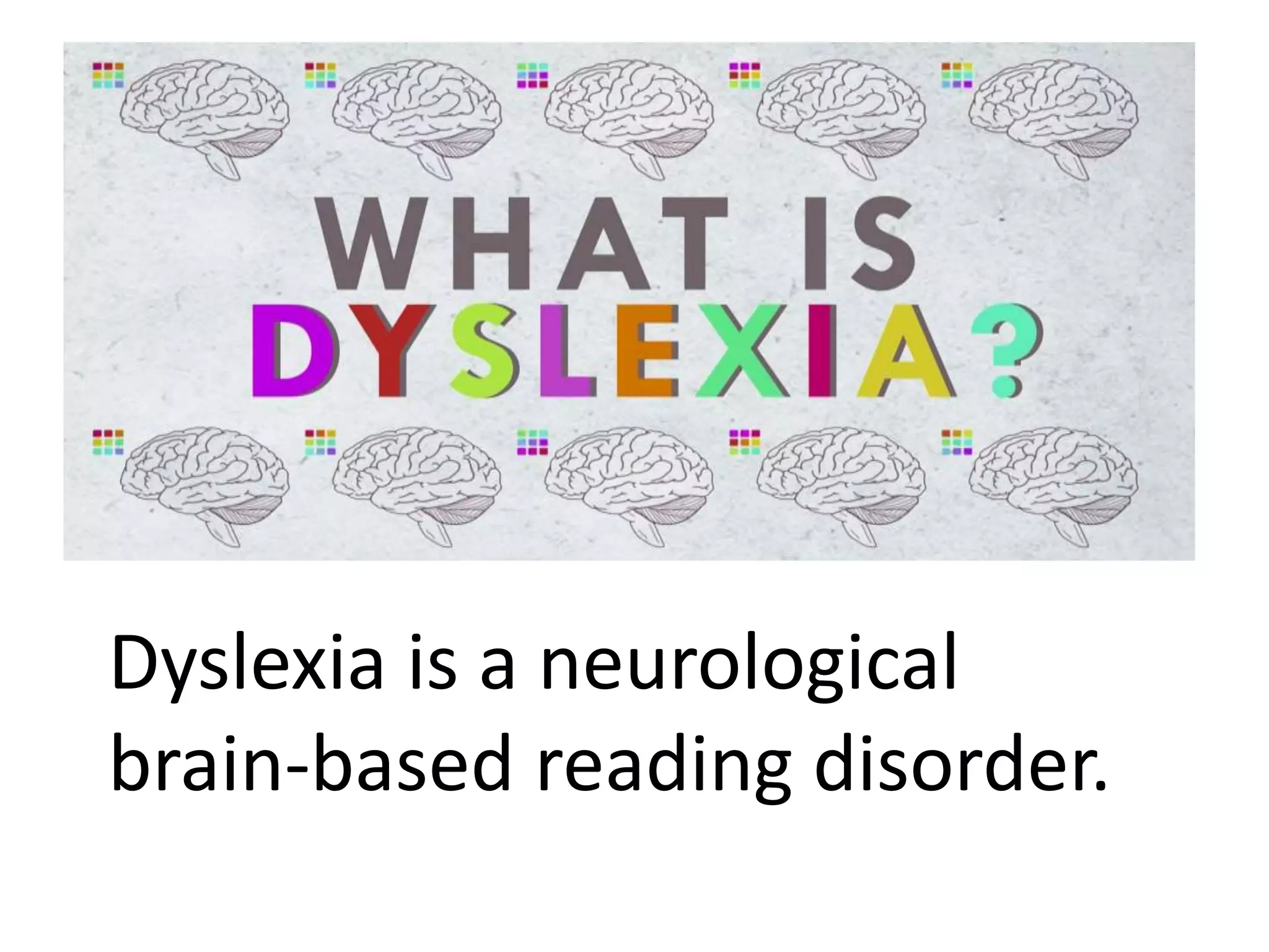 Dyslexia presentation | PPTX