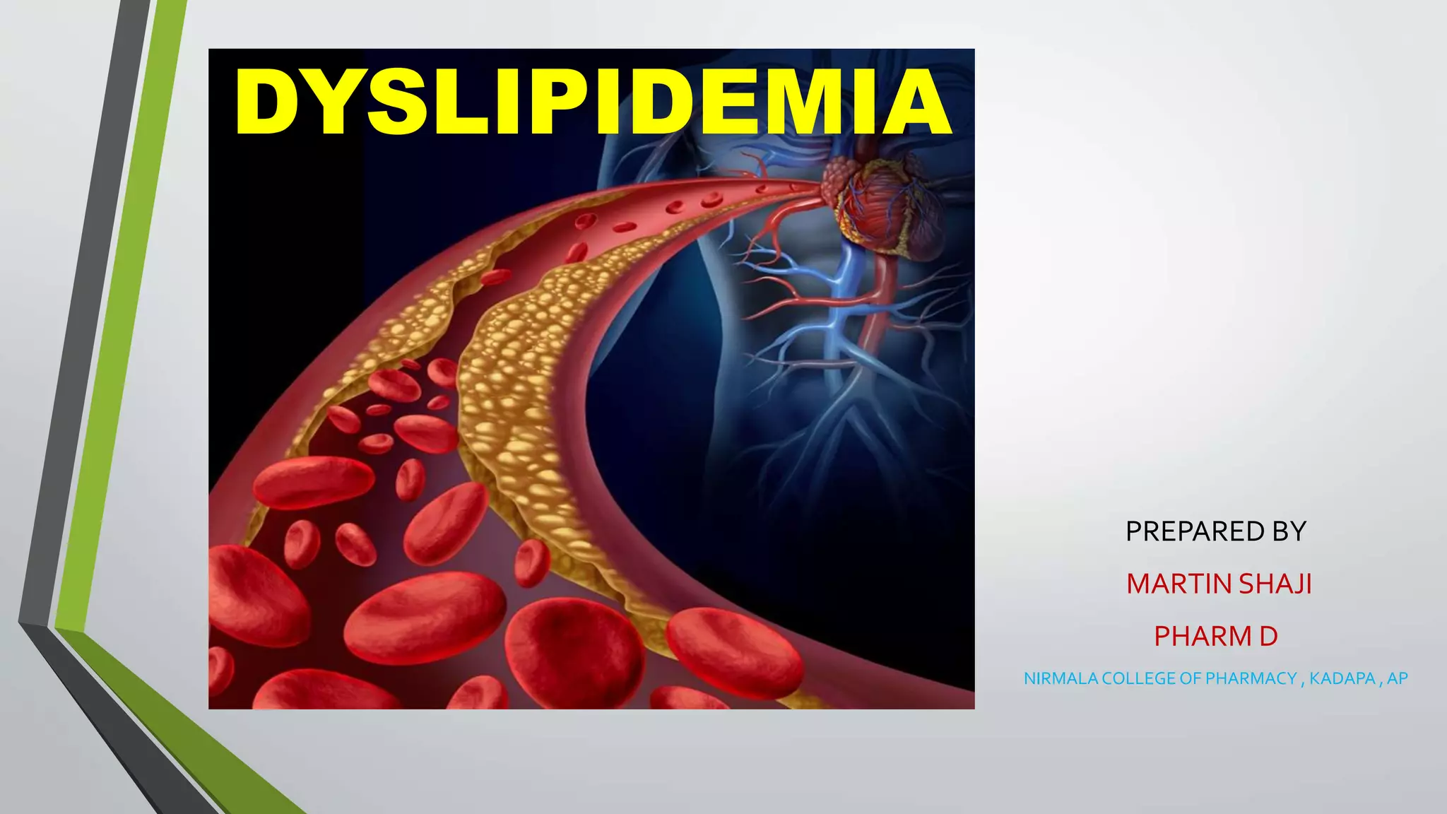 Dyslipidemia -medical information a detailed study dyslipidemia | PPTX