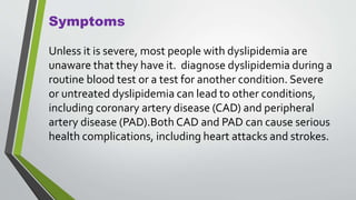 Dyslipidemia -medical information a detailed study dyslipidemia | PPT