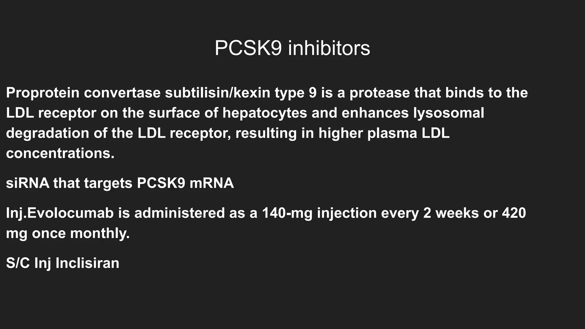 Dyslipidemia pharmacology INCLISIRAN PCSK9 inhibitor | PPTX