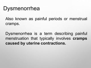 Dysmenorrhea (Reproductive system disorder) | PPT