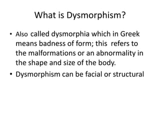 Dysmorphism | PPTX