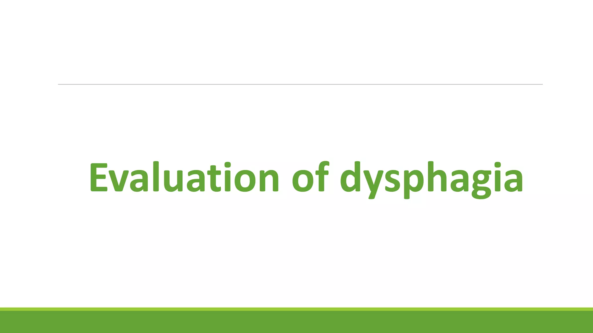 Dysphagia evaluation | PPTX