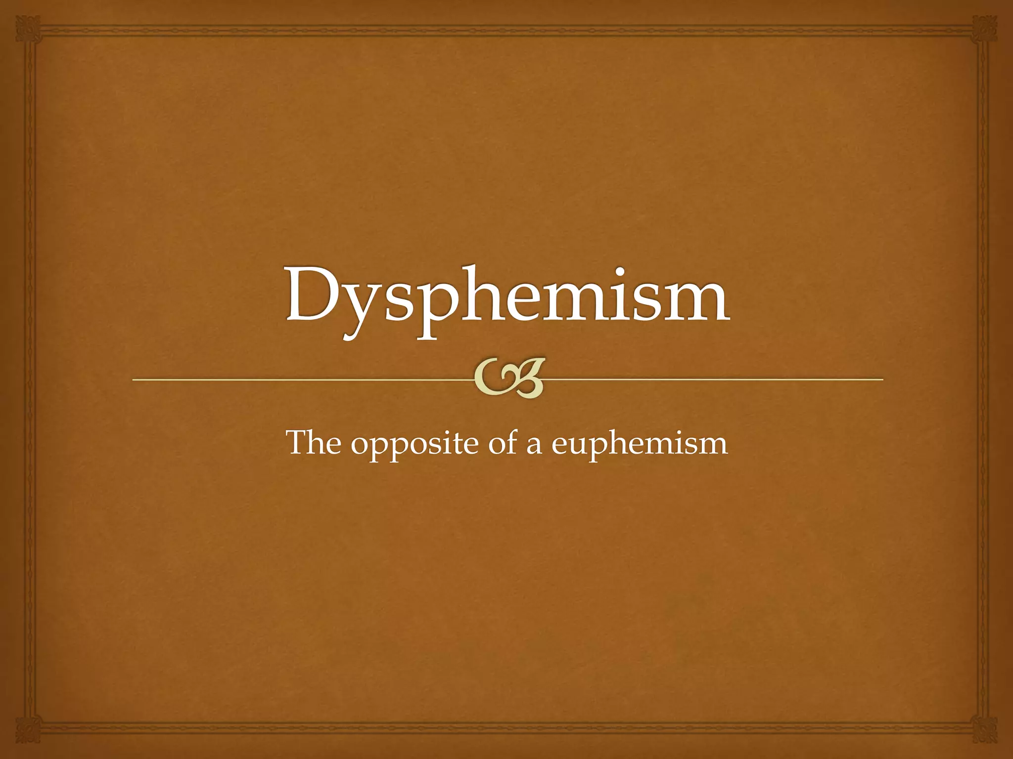 Dysphemism | PPTX
