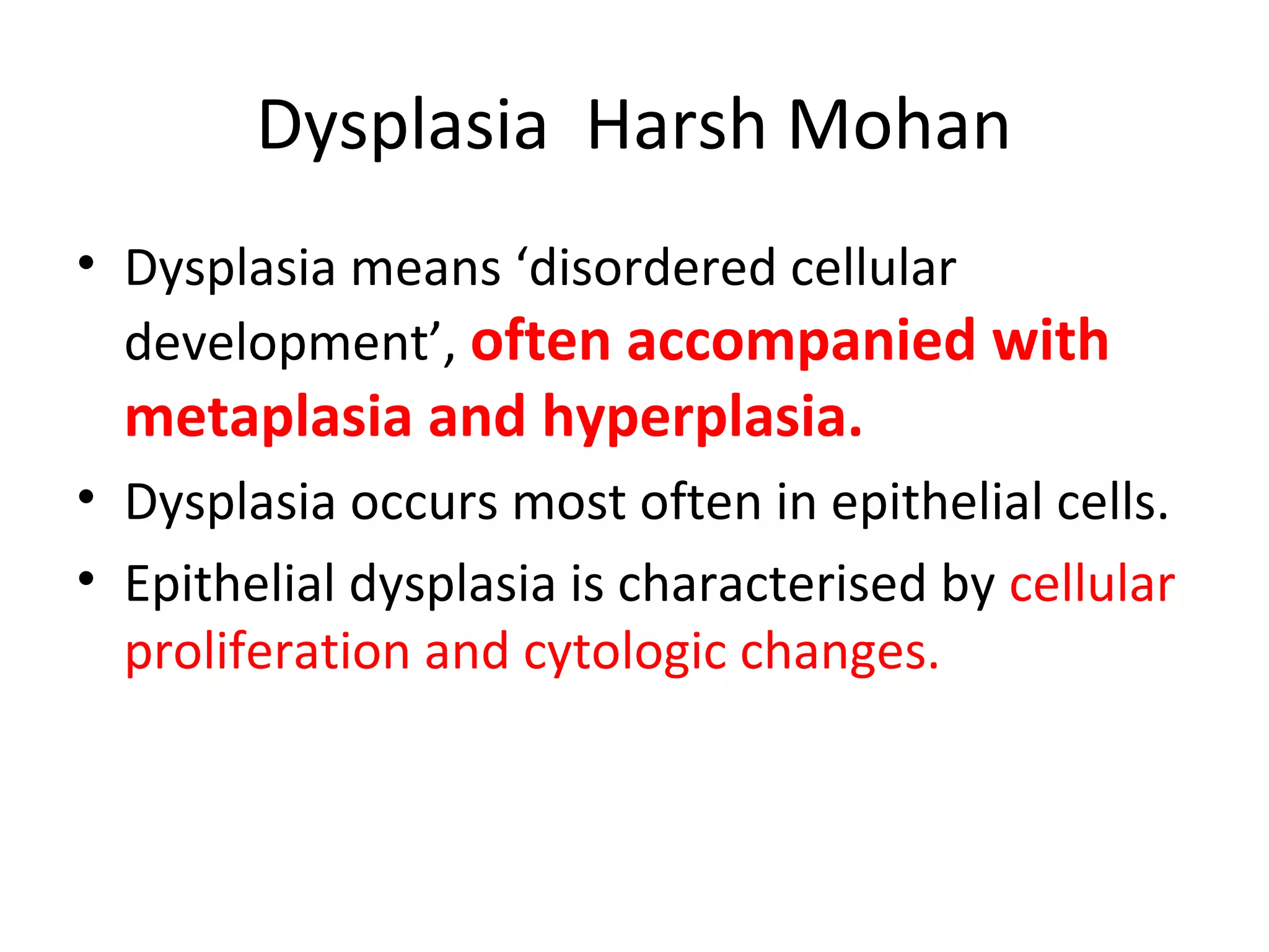 Dysplasia by dr manzoor n | PPT