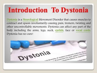 Dystonia: Causes, Types, Symptoms, and Treatments | PPTX
