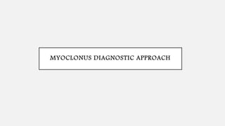 approach to Dystonia and myoclonus movement disorders | PPTX