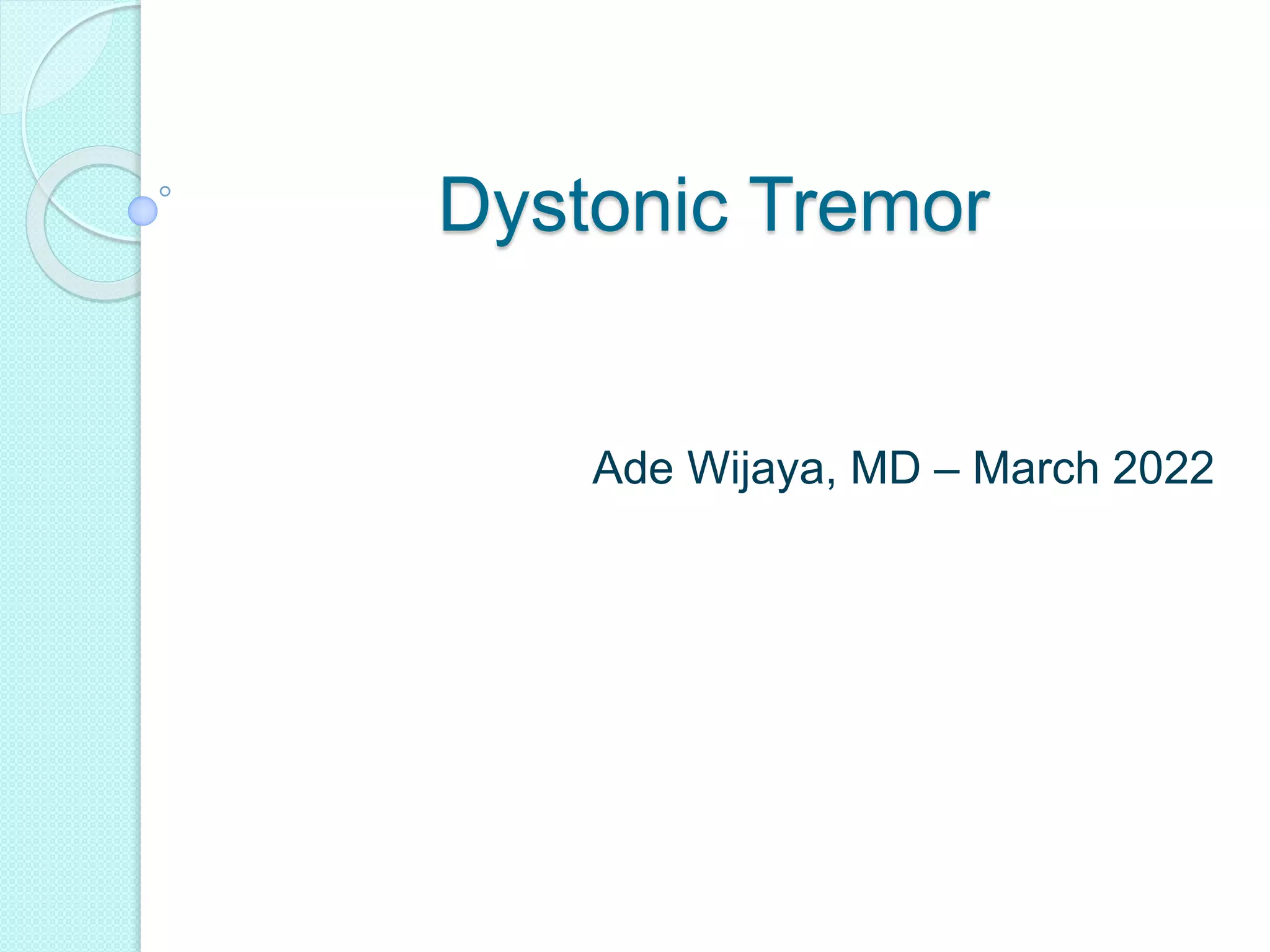 Dystonic Tremor | PPTX