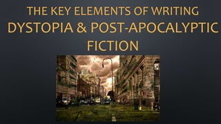 Dystopia and post apocalyptic3 | PPTX