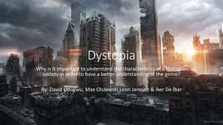Dystopia characteristics d block 2 | PPT