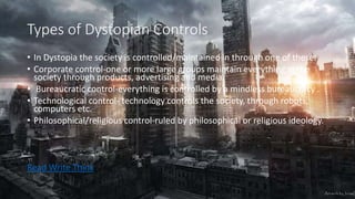Dystopia characteristics d block 2 | PPT