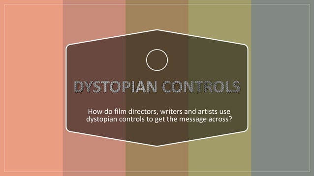 Dystopian Controls #1 D Block | PPT