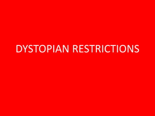 Dystopian Restrictions | PPTX