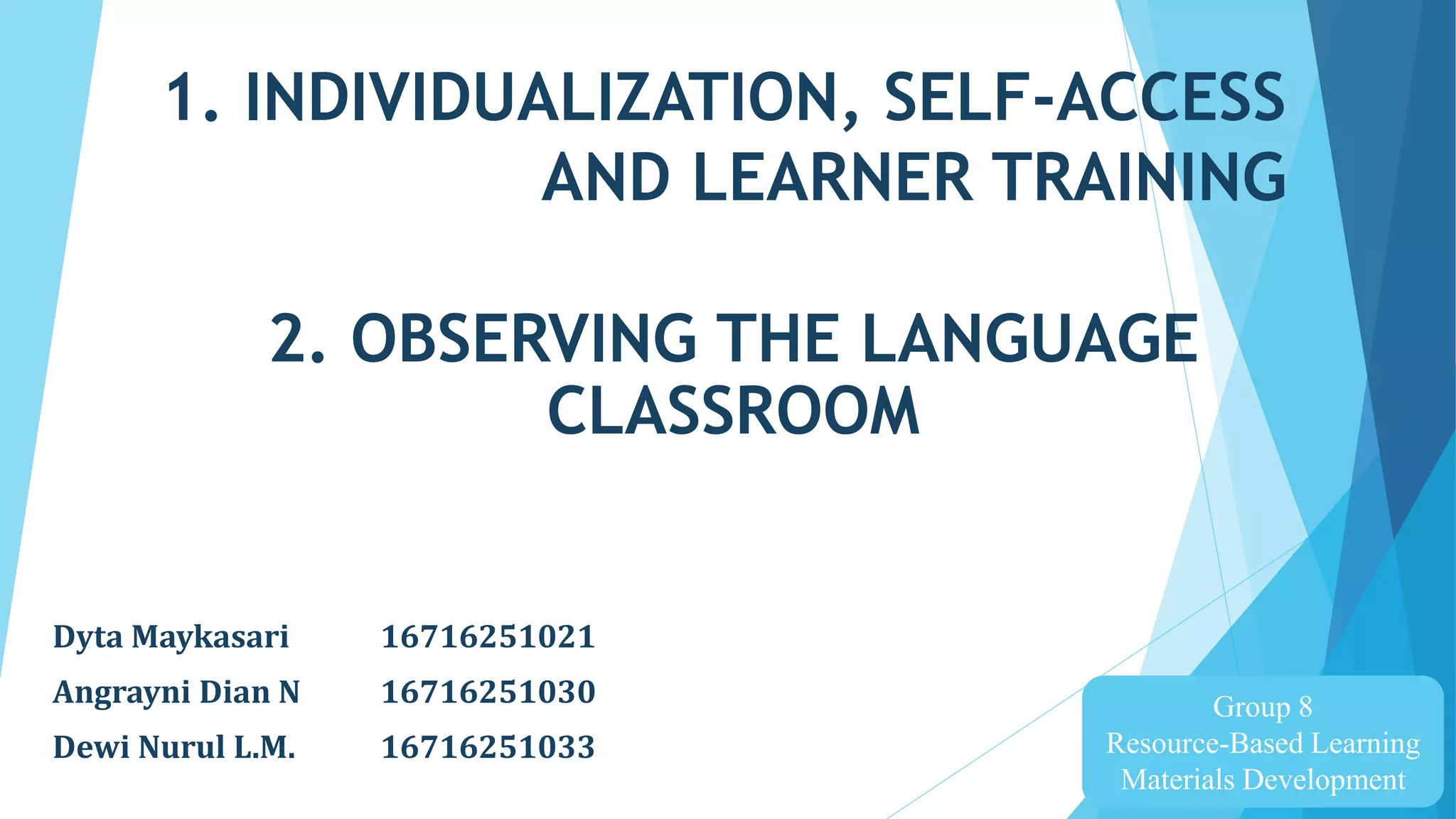 Individualization, Self-Access and Learner Training & Observing the ...