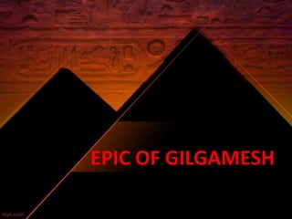 EPIC-OF-GILGAMESH (The Epic of Gilgamesh is an epic poem from ancient ...