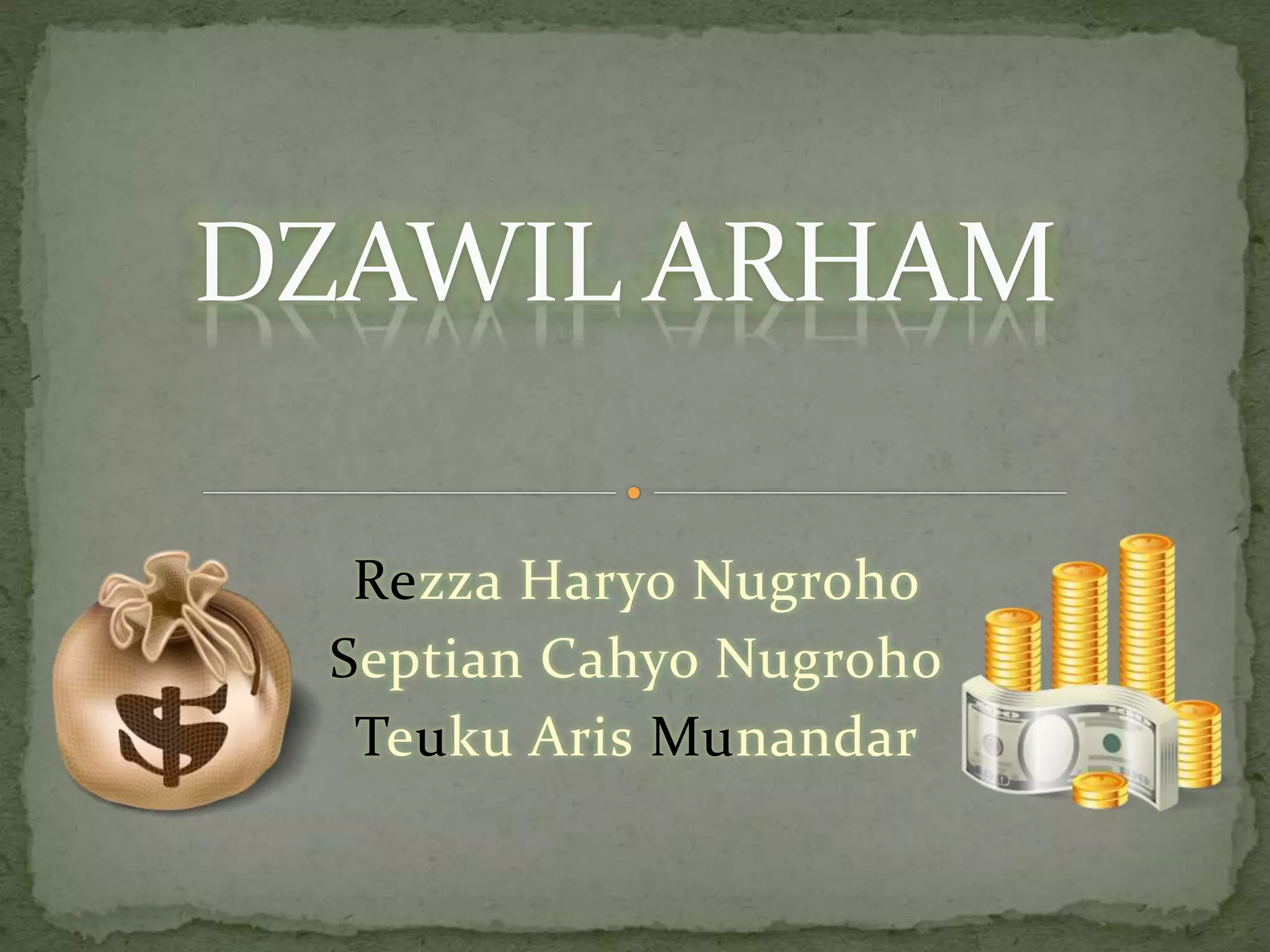Dzawil Arham, Fiqh Mawarits | PPTX