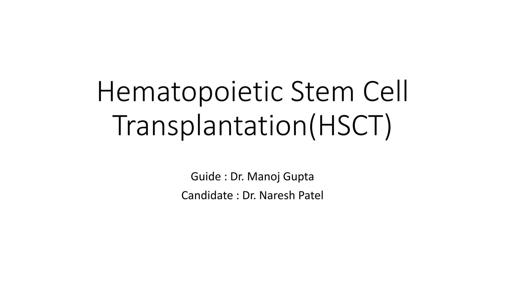 HEMATOPOIETIC STEM CELL TRANSPLANTATION | PPTX