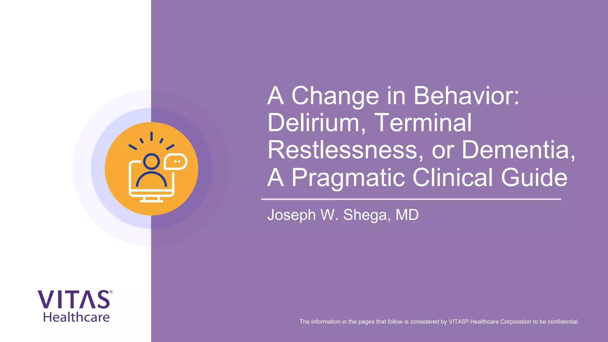 A Change in Behavior: Delirium, Terminal Restlessness, or Dementia, A ...